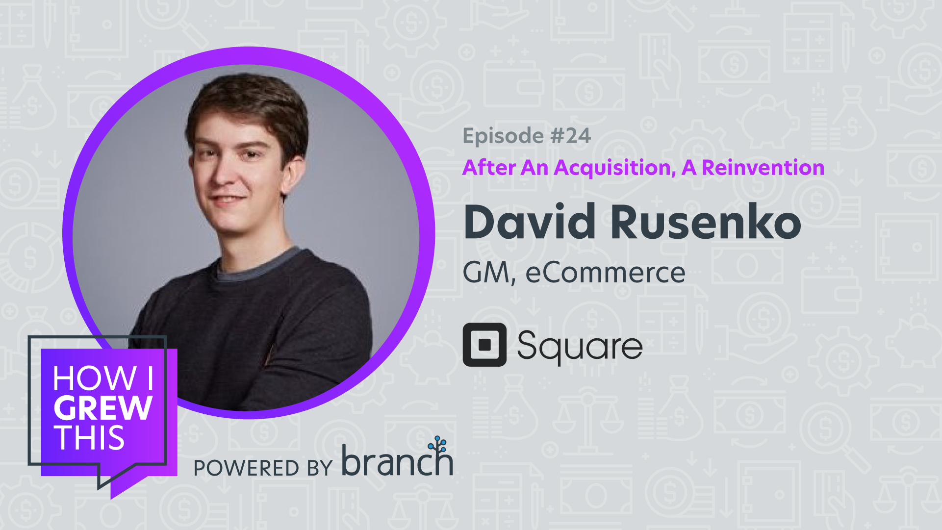 GM of eCommerce @ Square: David Rusenko - After An Acquisition, A ...