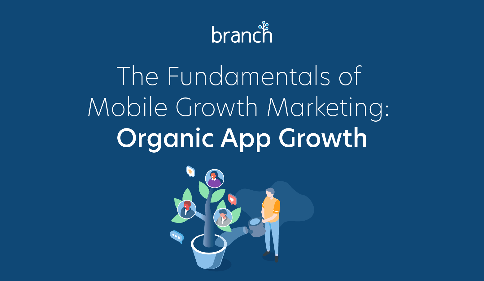 Mobile Growth Marketing Basics: Organic App Growth | Branch