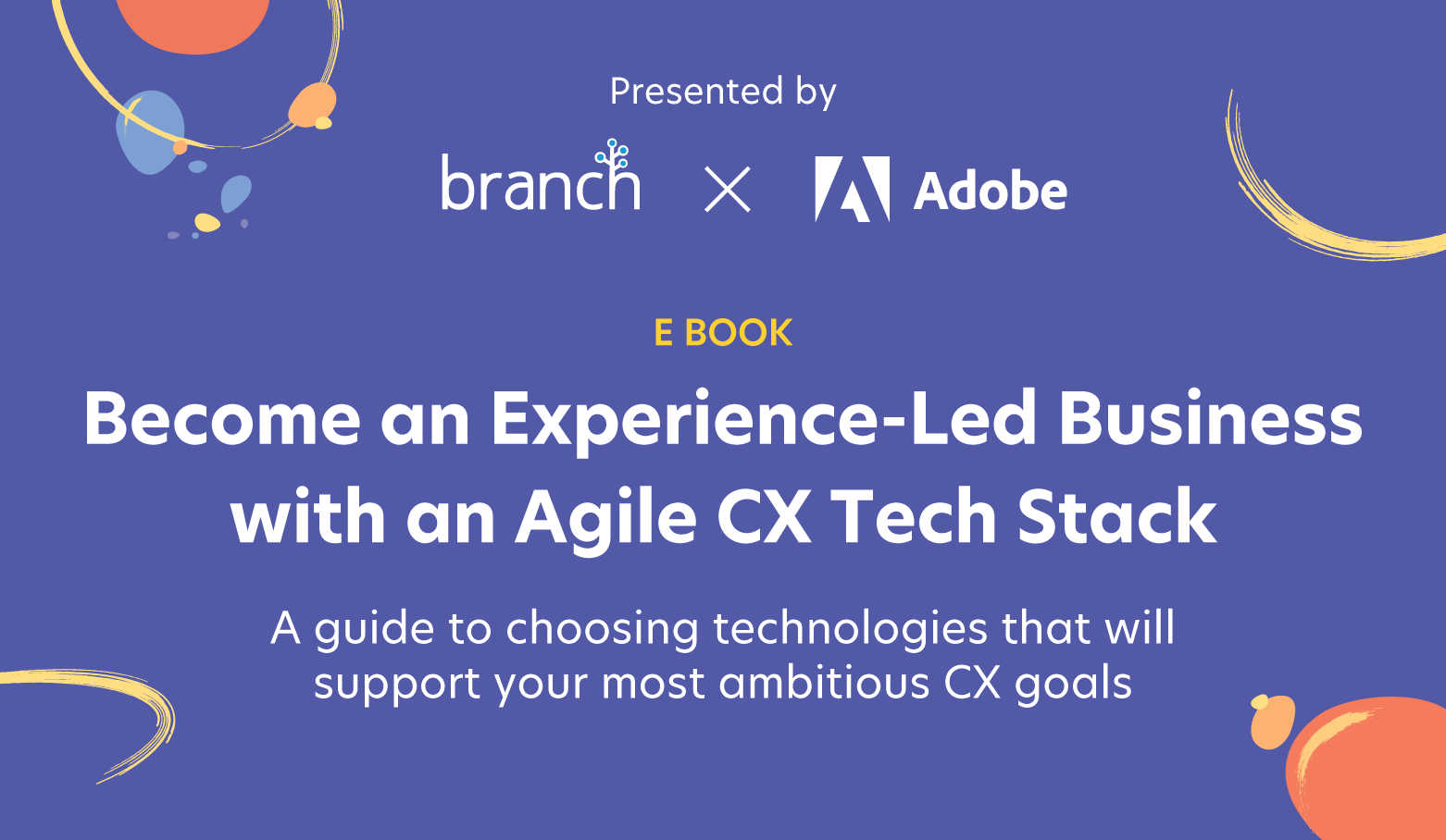Agile CX Tech Stack Powers Experience-Led Business | Branch