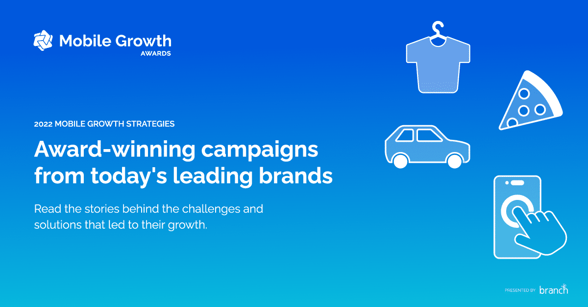 Award-winning Mobile Campaigns from Today's Leading Brands - Branch